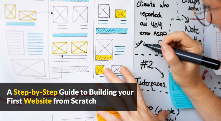 A Step-by-Step Guide to Building Your First Website from Scratch – Branding, Web Development and ...