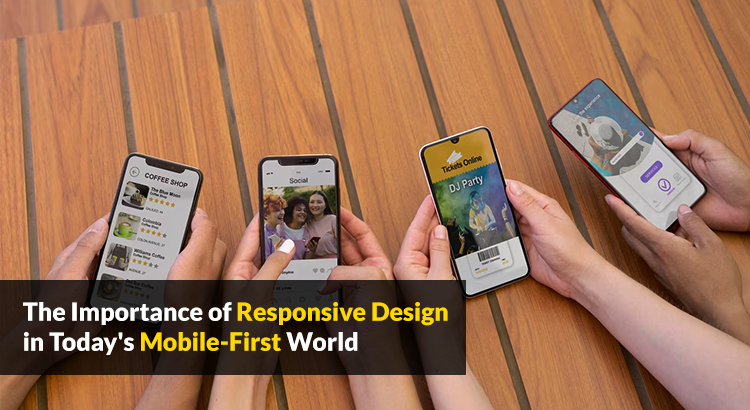 The Importance of Responsive Design in Today’s Mobile-First World ...