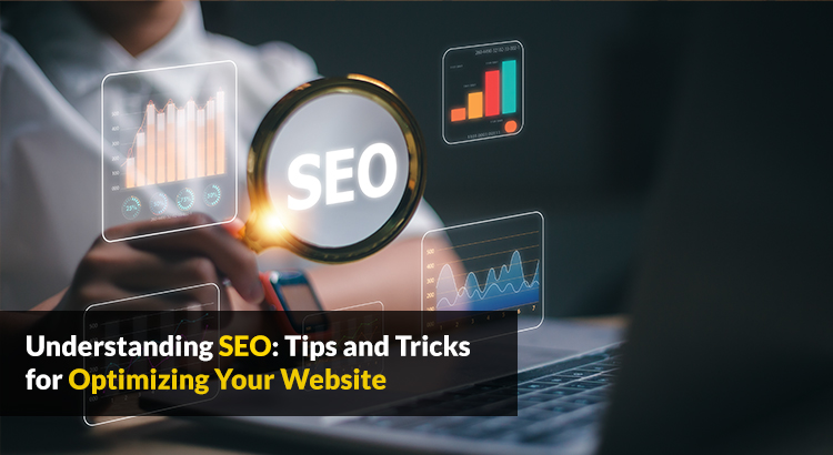 Tips and Tricks for Optimizing Your Website using SEO