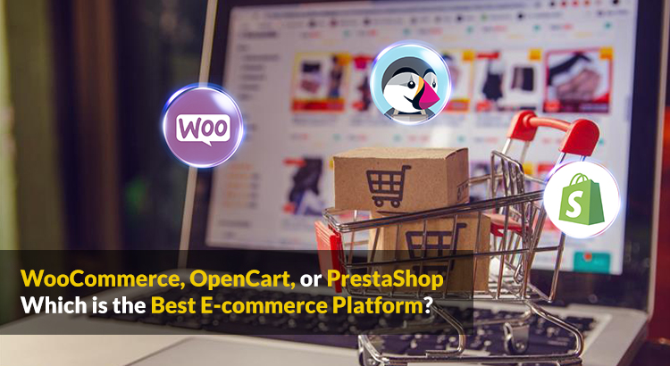 WooCommerce, OpenCart, or PrestaShop – Which is the Best Ecommerce ...